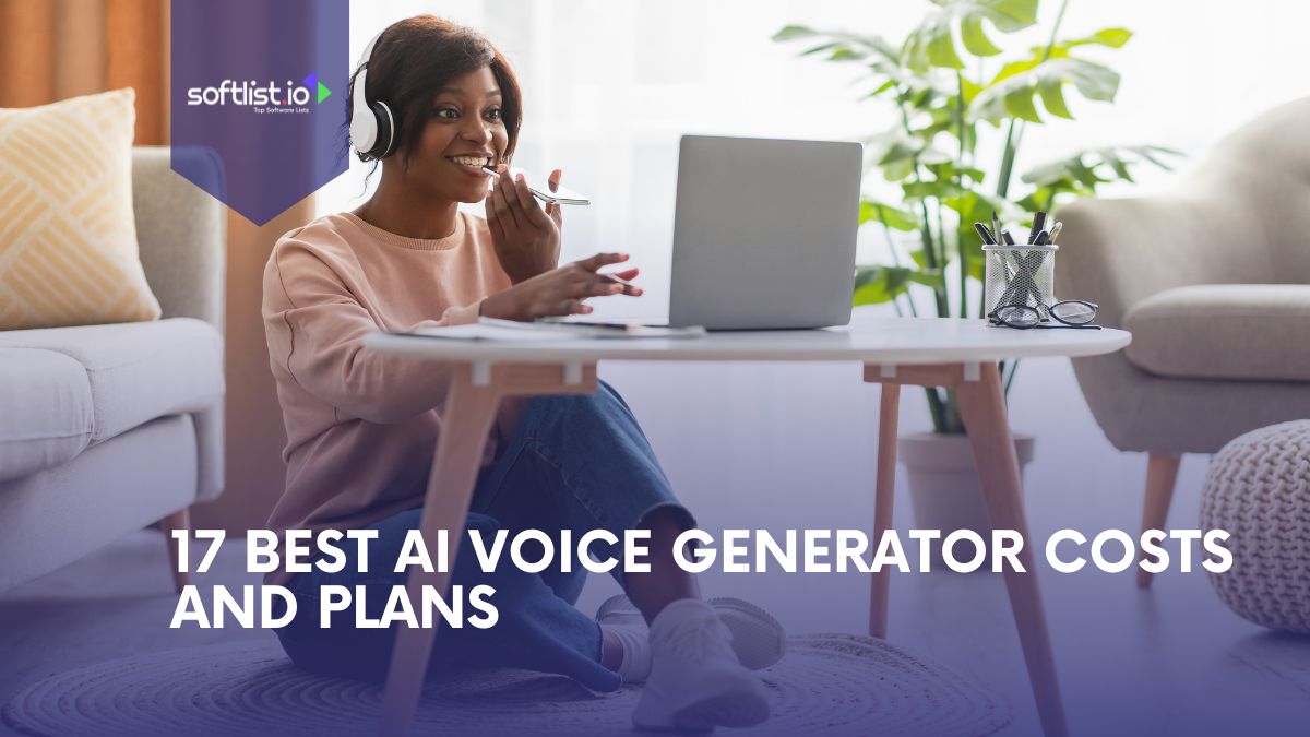 Top 17 AI Voice Generator Pricing: Cost and Price plans