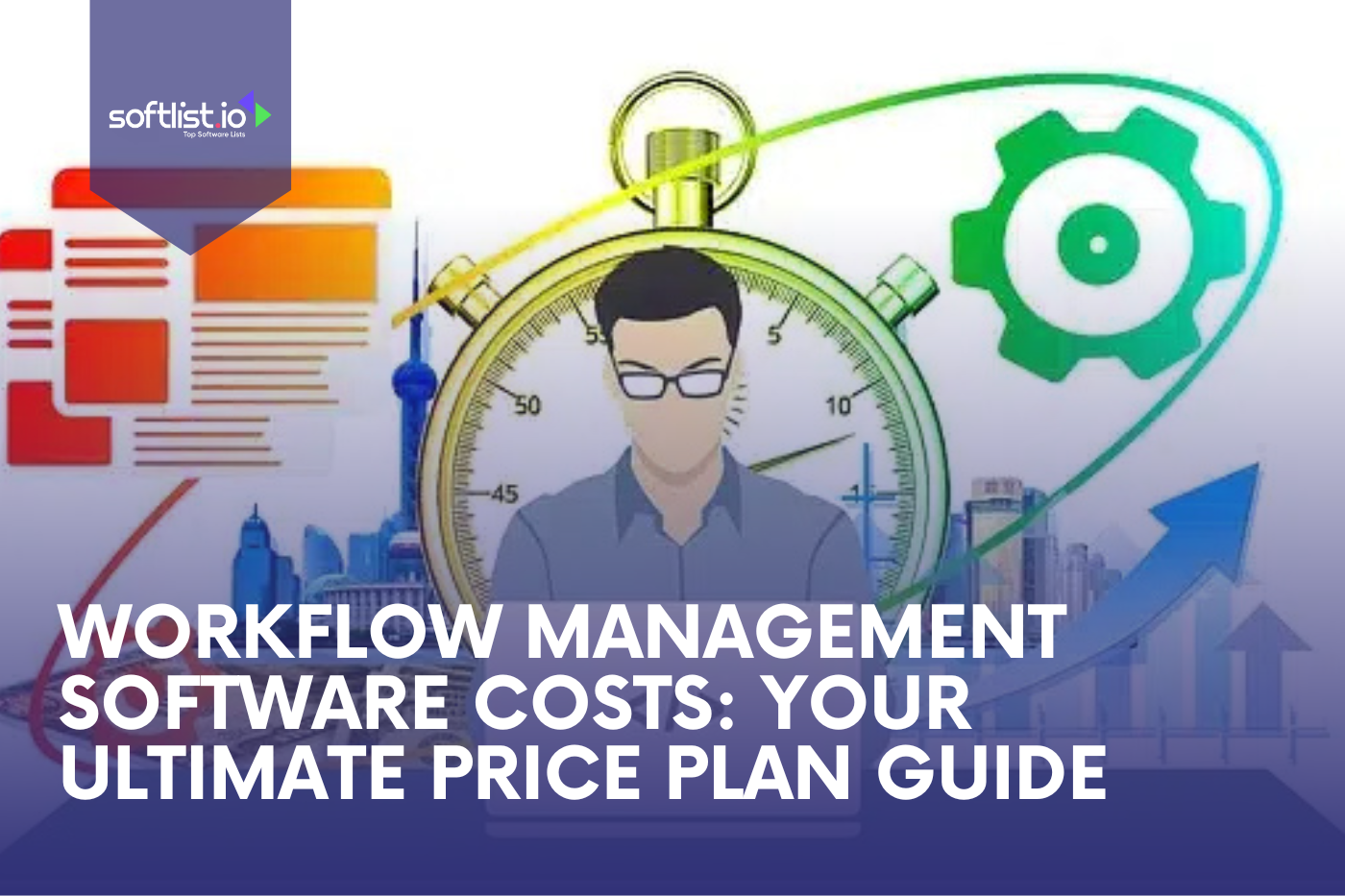 Top 17 Workflow management software: Cost and Price Plans
