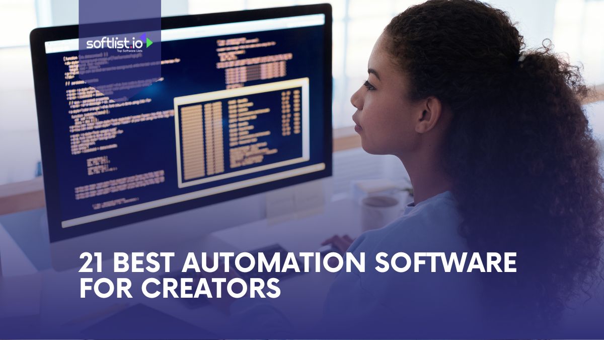 21 Best Automation Softwares to Help You Work Smarter