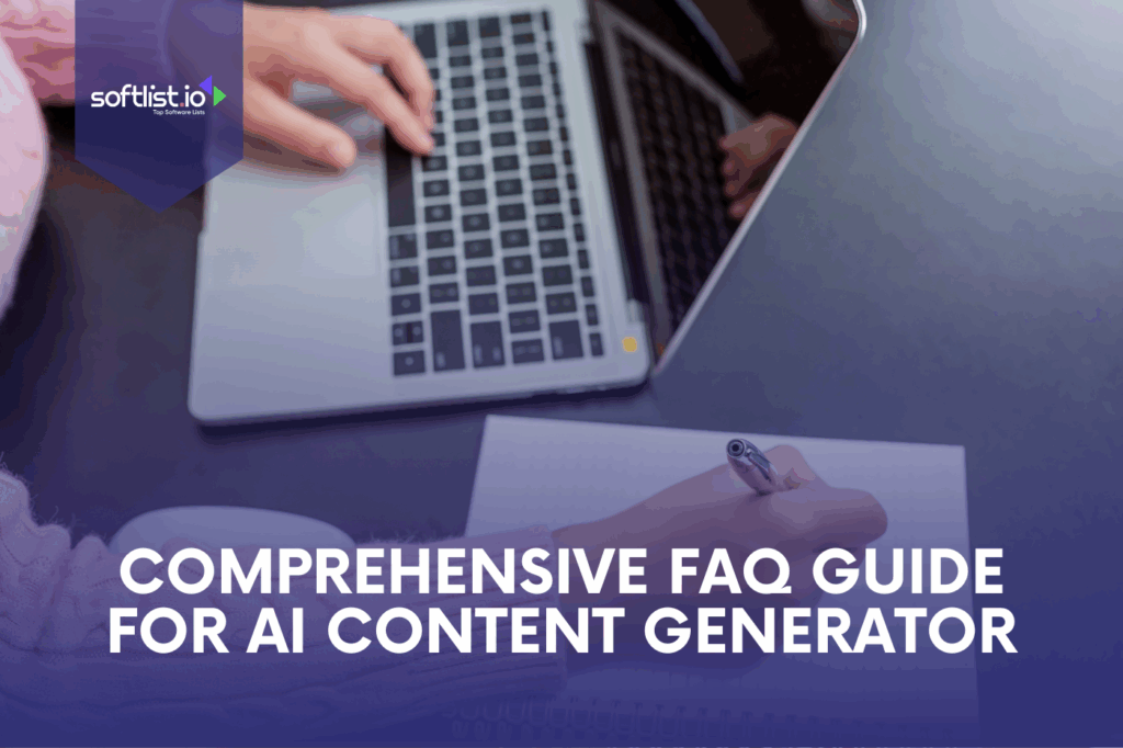 FAQs About the AI Content Generator - Softlist.io