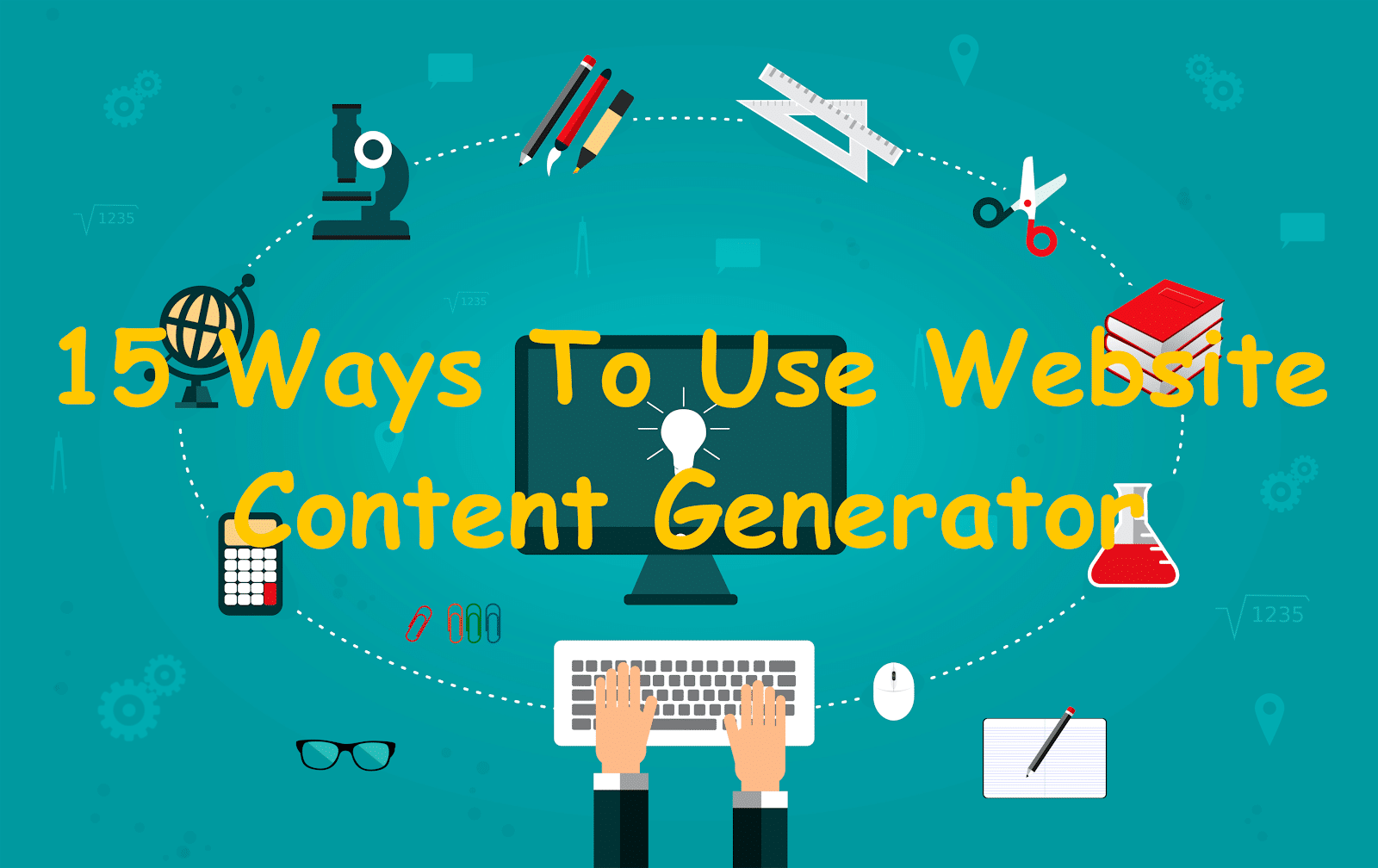 15 Ways To Use Website Content Generator- A Brief Guide