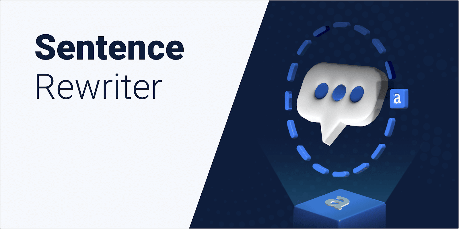 Sentence Rewriter: Create And Edit Your Content Easily