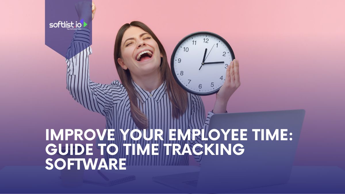 Guide To Time Tracking Software: What You Should Learn