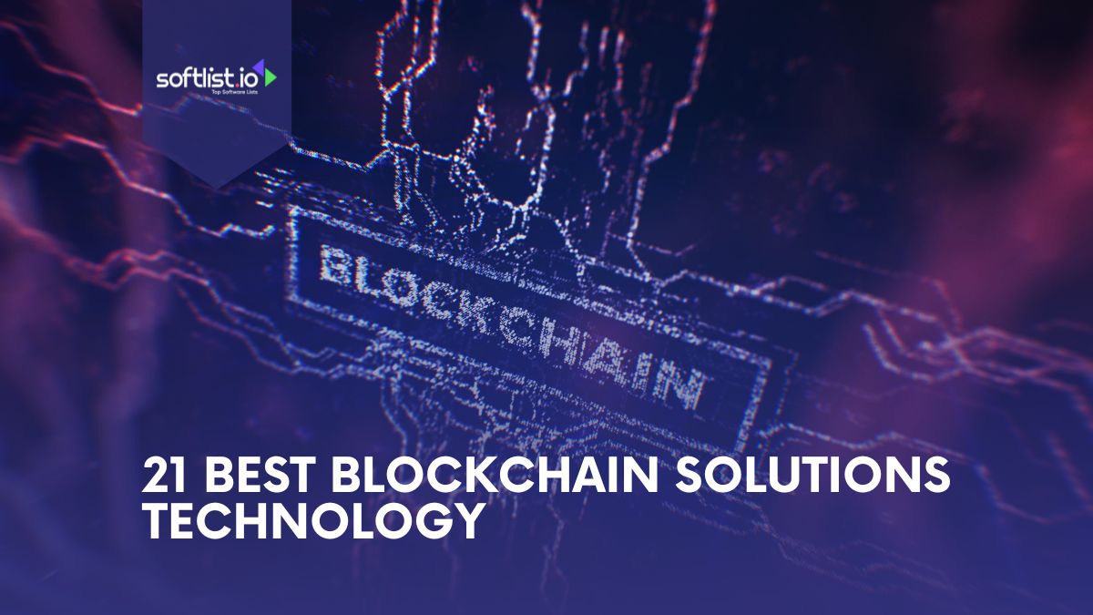 21 Best Blockchain Solutions Software Available For you