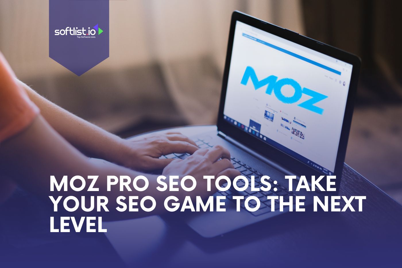 Moz Pro SEO Tools: Take Your SEO Game To The Next Level