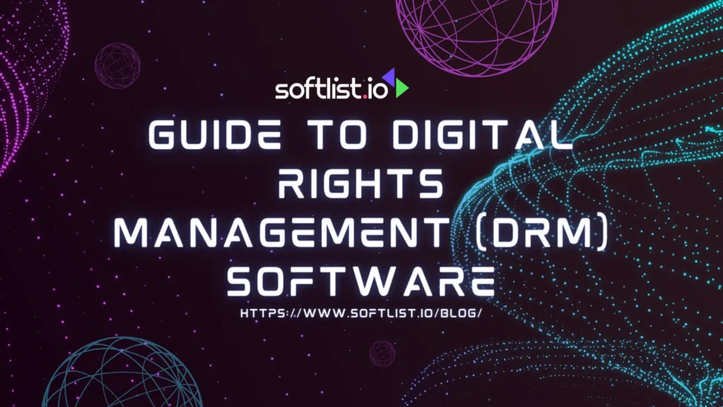 A Brief Guide To (DRM) Digital Rights Management Software