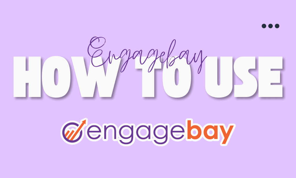Engagebay: Automated Apps Software | Our In-depth Review