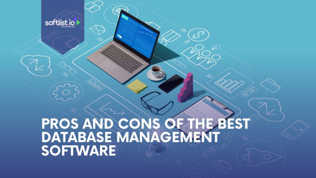 Database Management Software: Pros and Cons to Consider