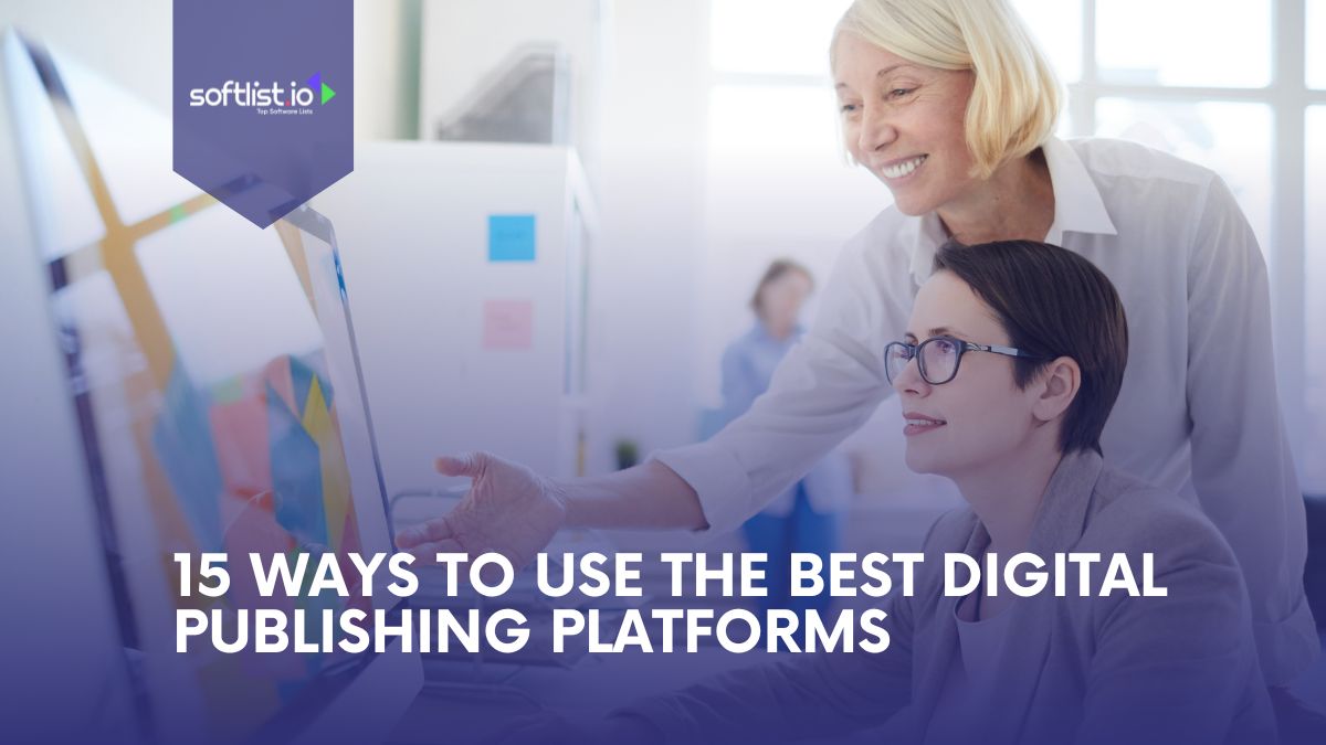 15 Ways To Use Digital Publishing Platforms