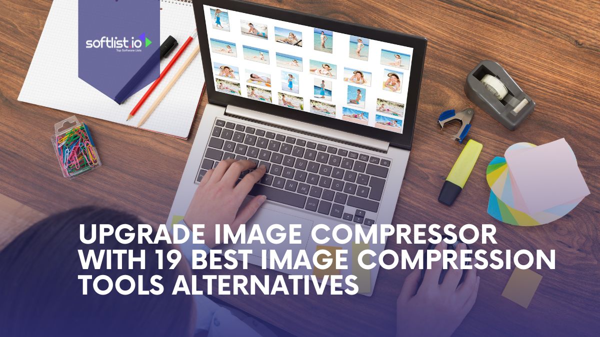 19 Best Image Compression Tools Alternatives: Our Review