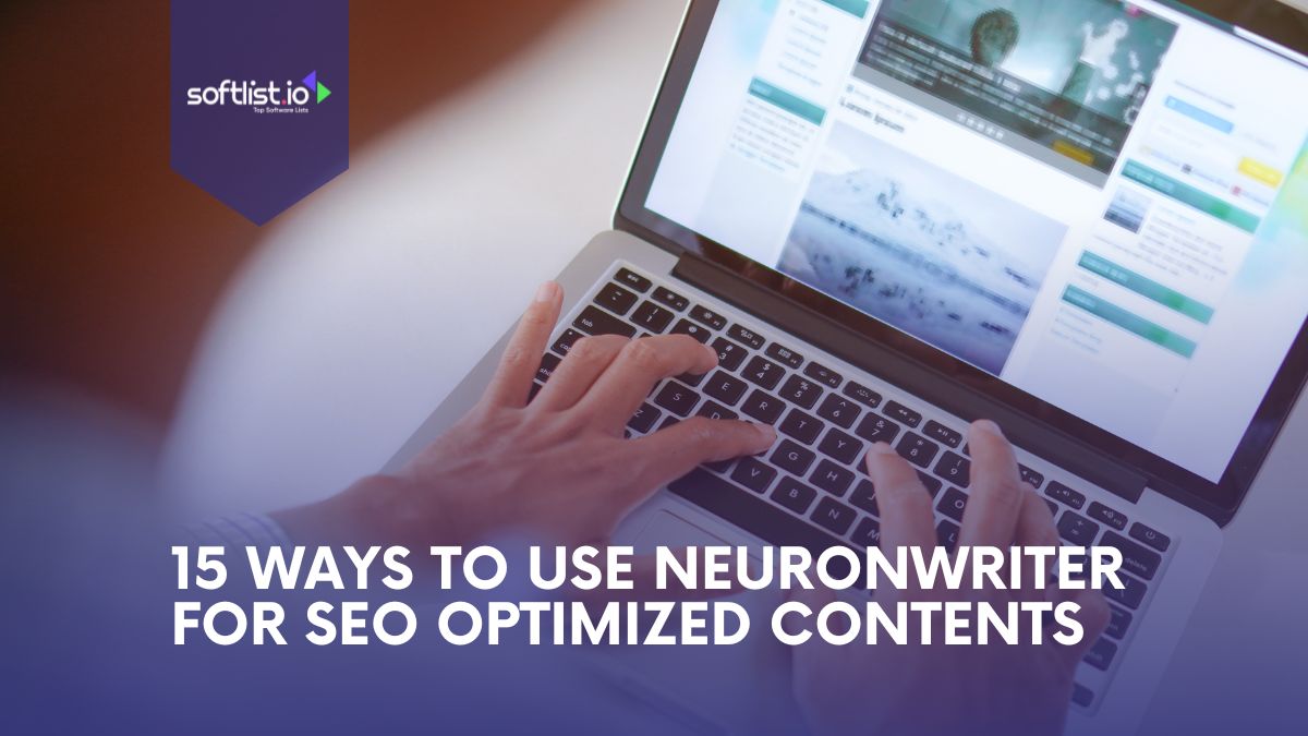 15 Ways To Use NeuronWriter To Generate Quality Contents