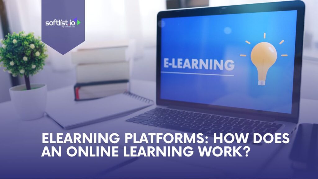 eLearning Platforms: How Does an Online Learning Work?