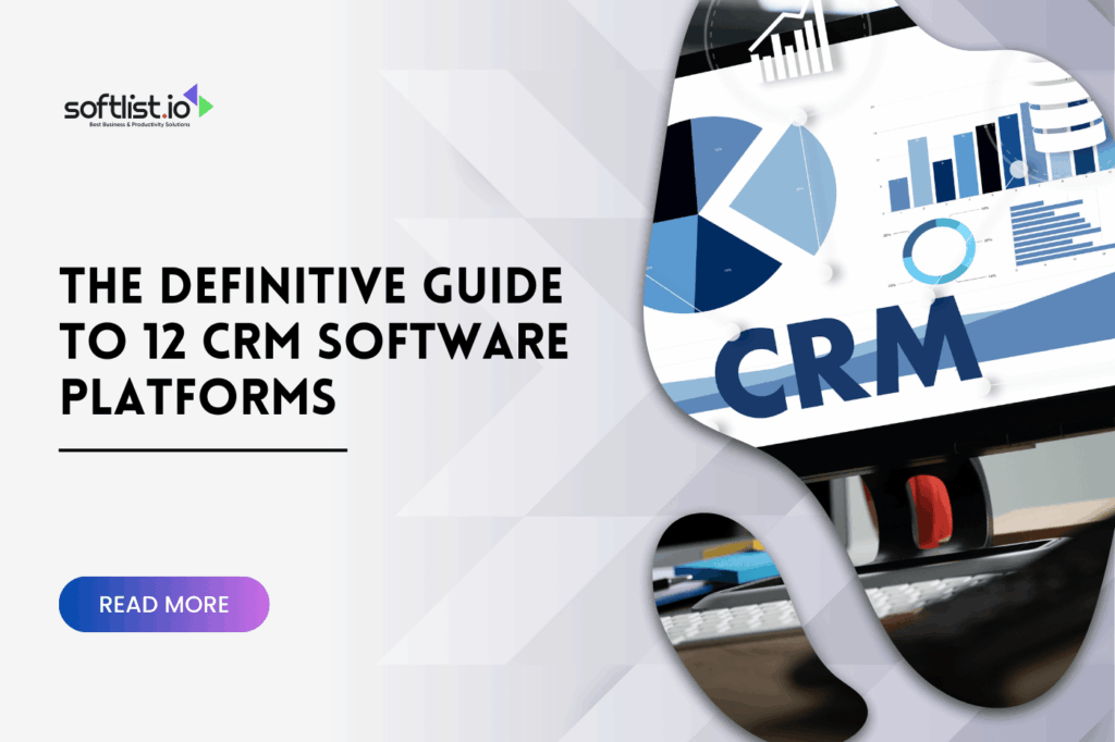12 Best CRM Software Platforms Complete Guide