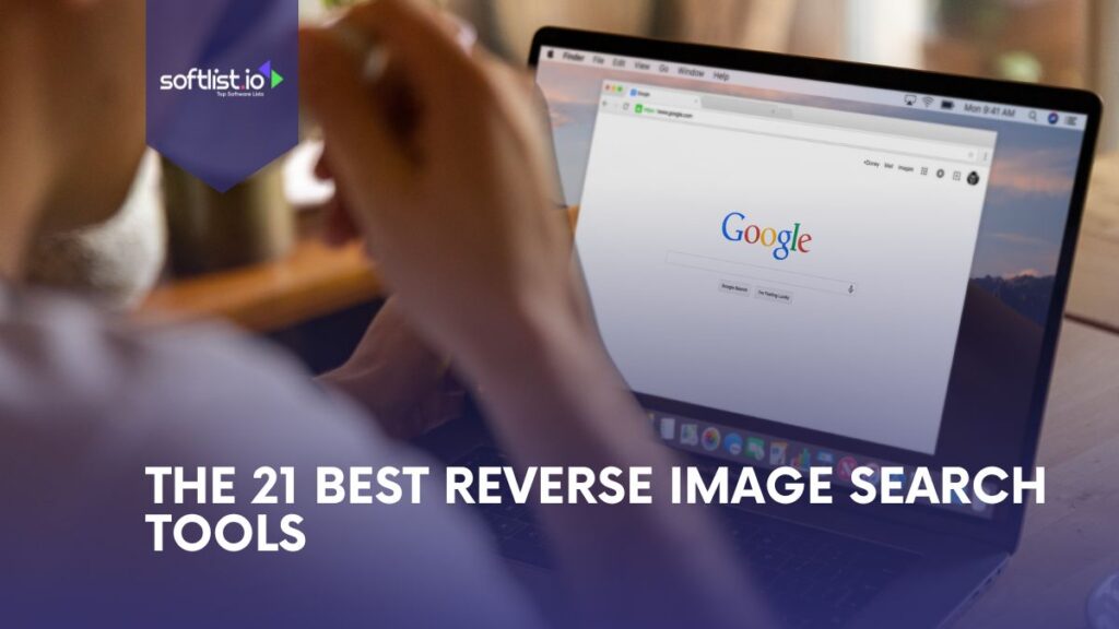 The 21 Best Reverse Image Search Tools