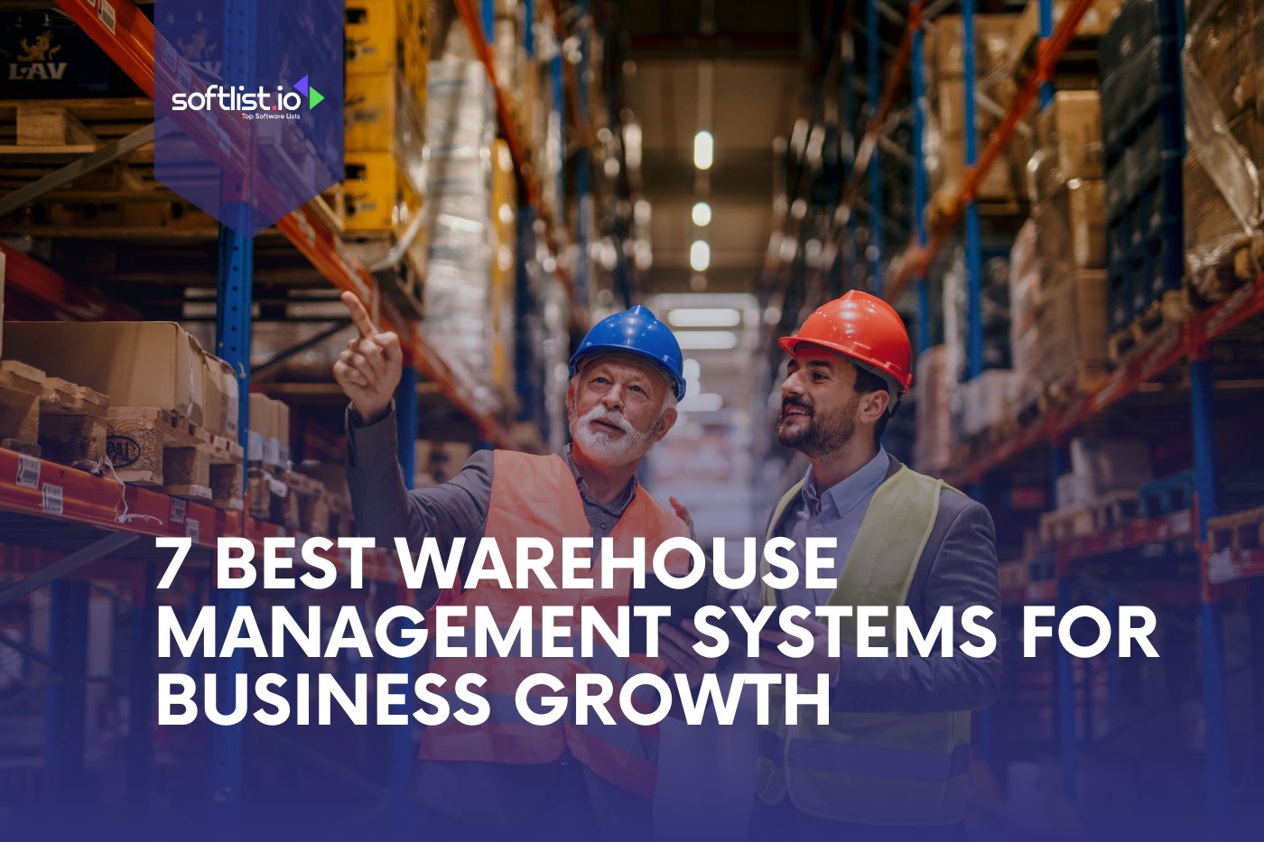 7 Best Warehouse Management Systems For Business Growth