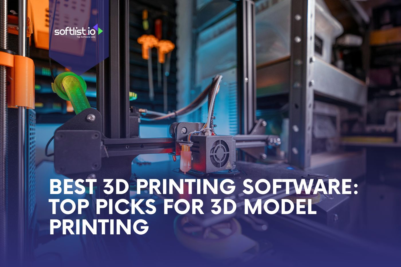 Best 3D Printing Software: Top Picks for 3D Model Printing