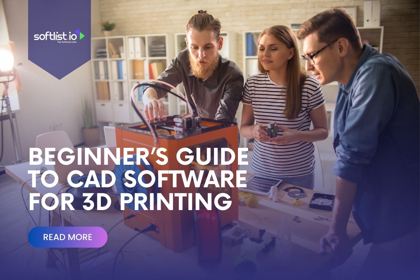 CAD Software for 3D Printing: The Beginner’s Guide