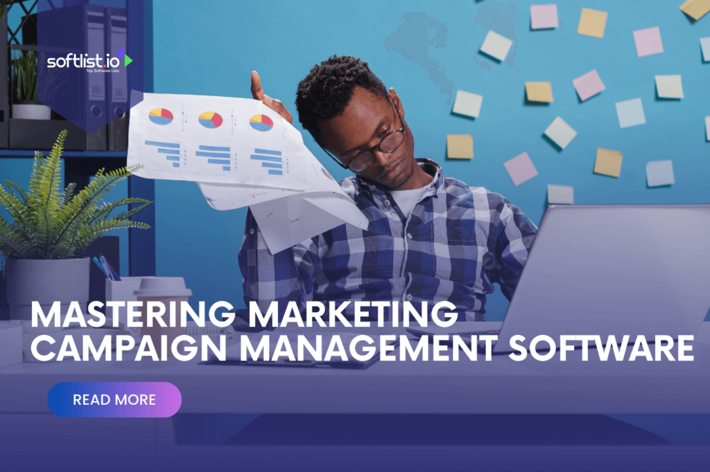 Mastering Marketing Campaign Management Software
