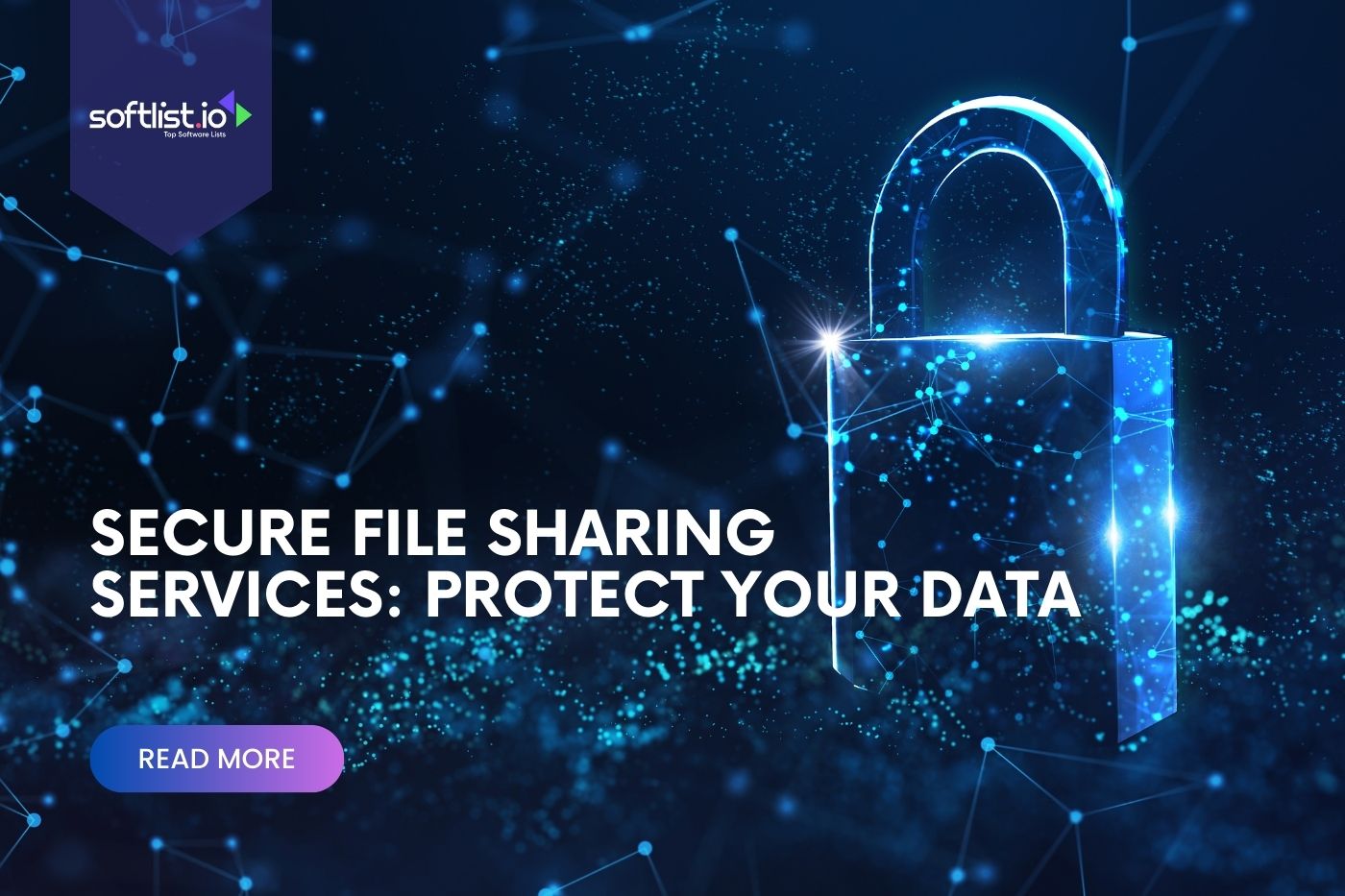 Secure File Sharing Services: Protect Your Data Secure File Sharing Services: Protect Your Data