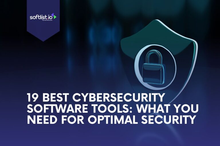 19 Best Cybersecurity Software: An Ultimate Guide