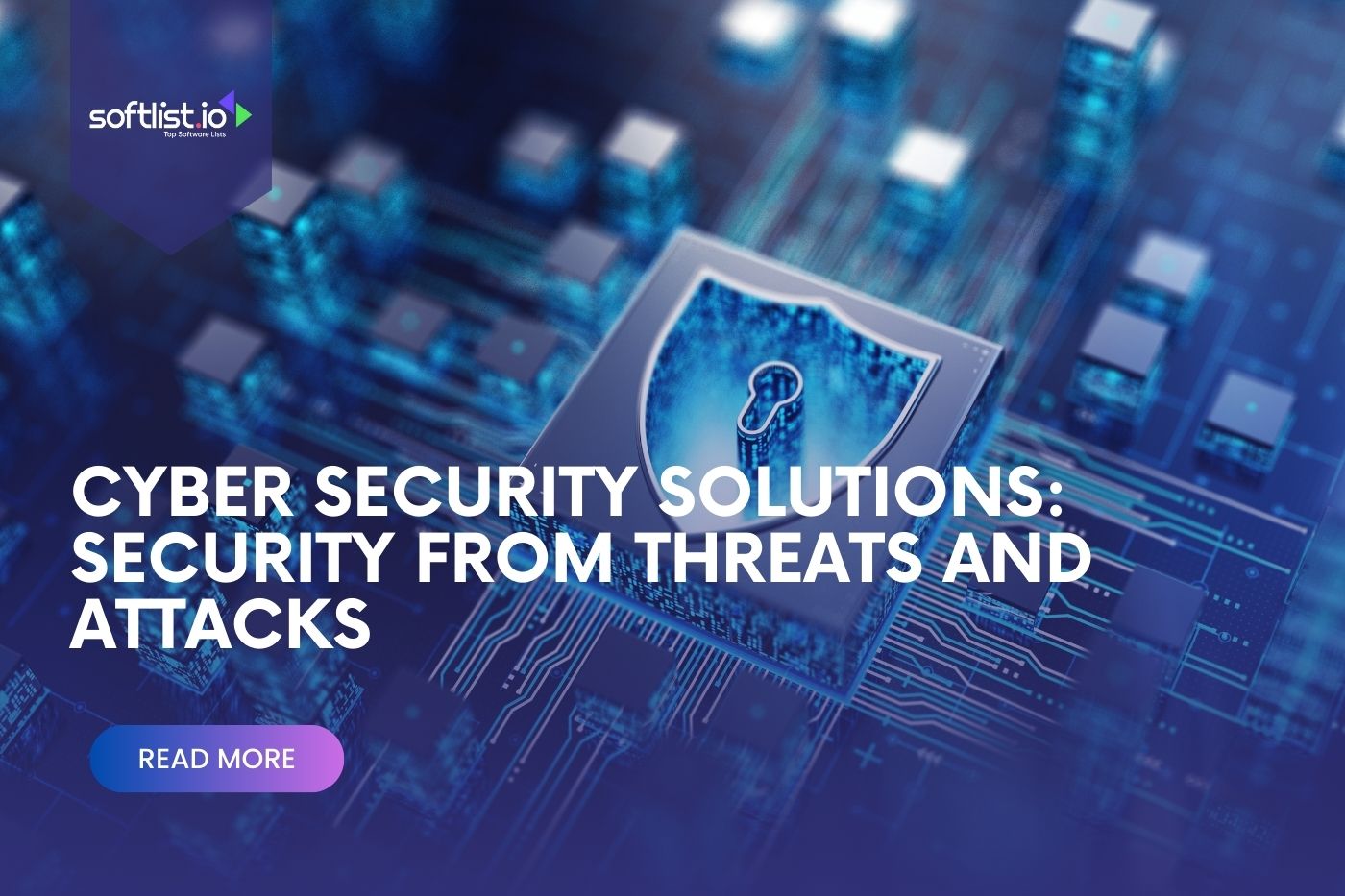 Cyber Security Solutions: Security from Threats and Attacks