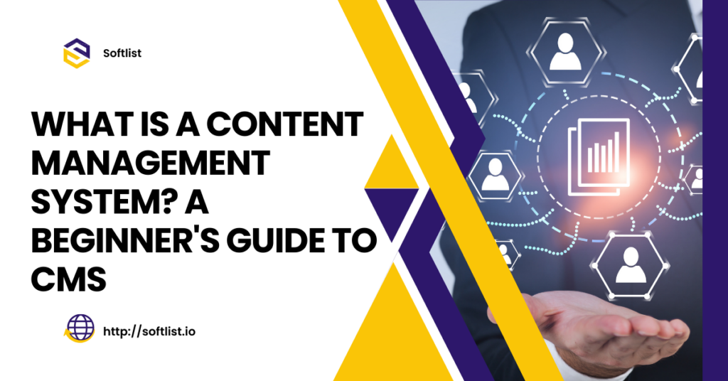 What Is a Content Management System? Beginner's Guide CMS