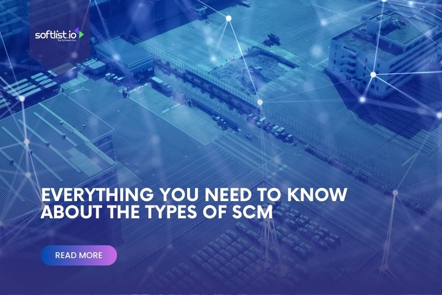 Types of Supply Chain Management: The Ultimate Guide