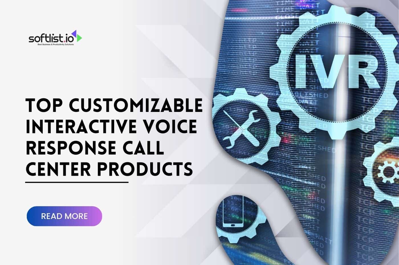 Customizable Interactive Voice Response Call Center Products
