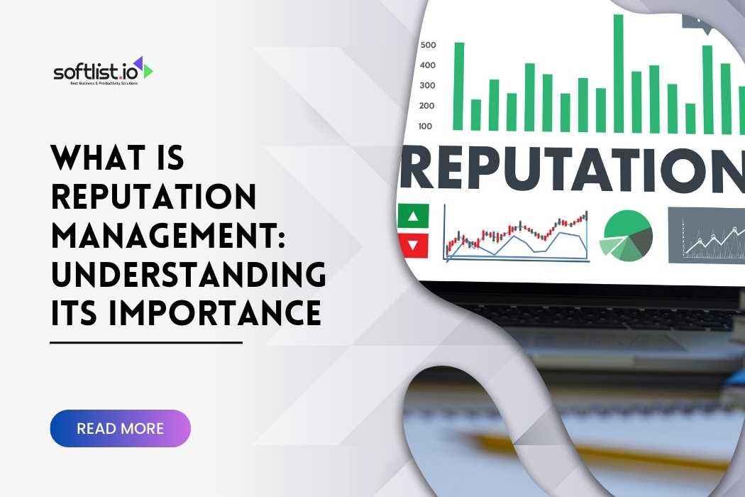 What is Reputation Management: Understanding Its Importance