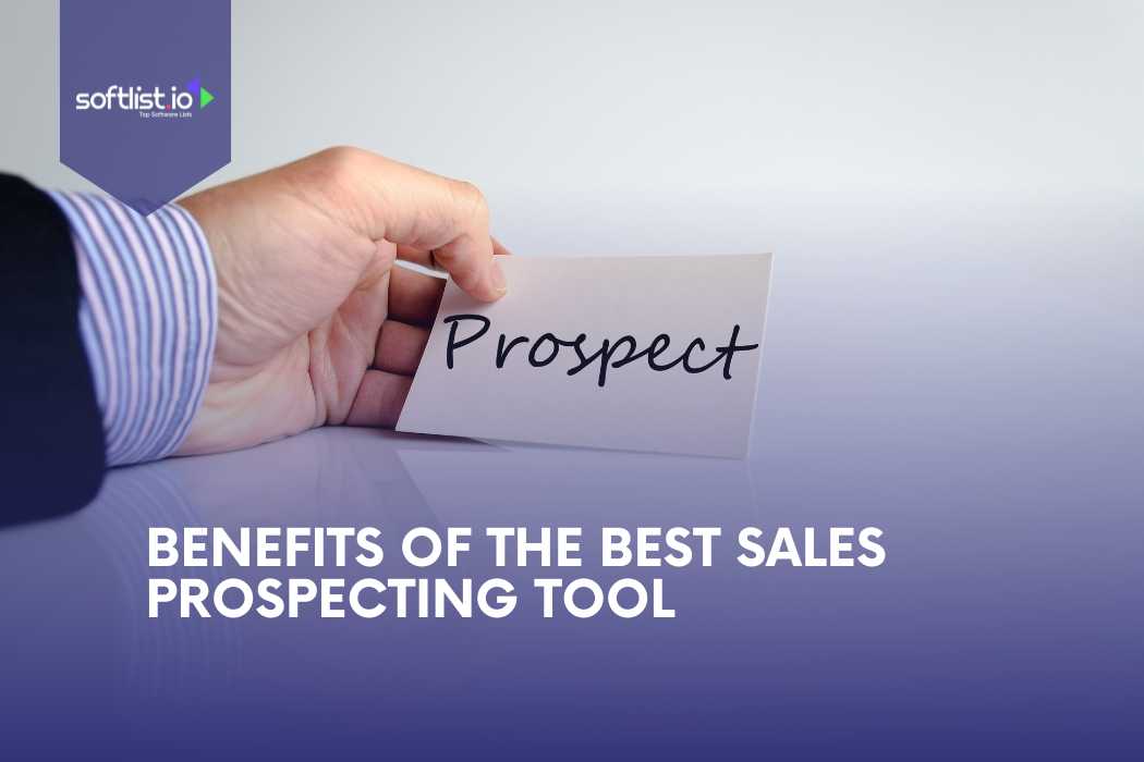 The Best Sales Prospecting Tool: Its Benefits