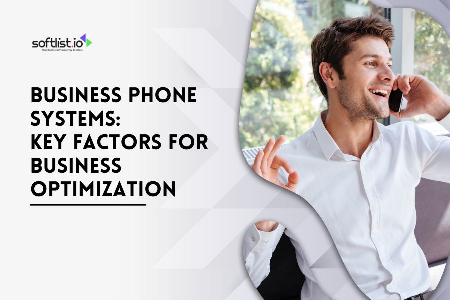 Business Phone Systems: Factors for Business Optimization