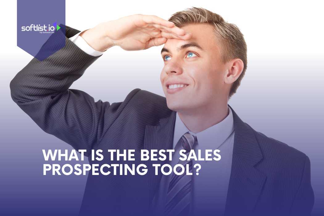 What Is the Best Sales Prospecting Tool?