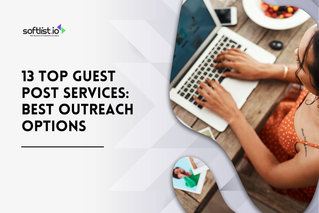 13 Top Guest Post Services: Best Outreach Options 13 Top Guest Post Services: Best Outreach Options