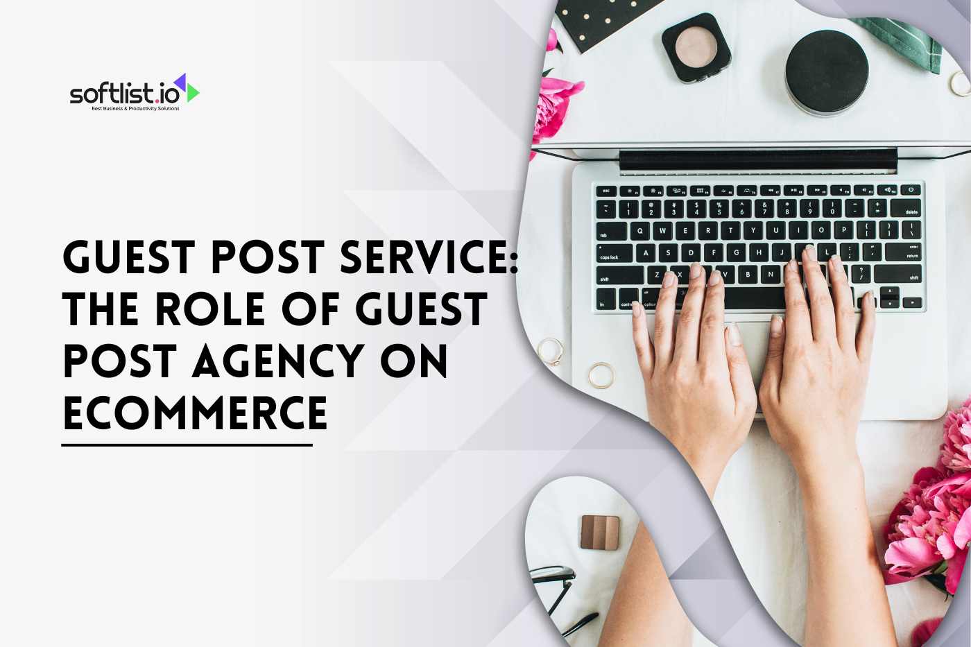 The Role of Guest Post Agency on eCommerce