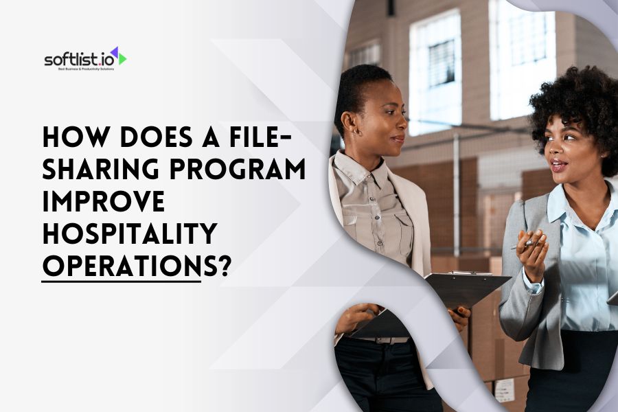 How Does File-Sharing Program Improve Hospitality Operation? How Does File-Sharing Program Improve Hospitality Operation?