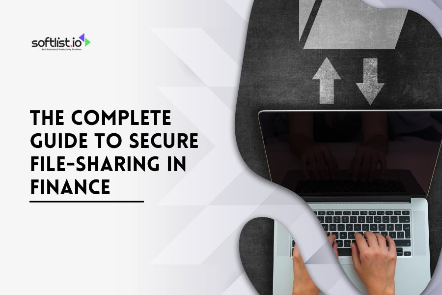 Secure File Sharing: The Complete Guide in Finance