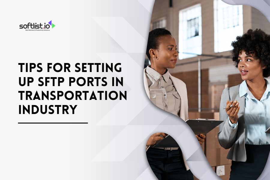 Tips for Setting Up SFTP Ports in Transportation Industry