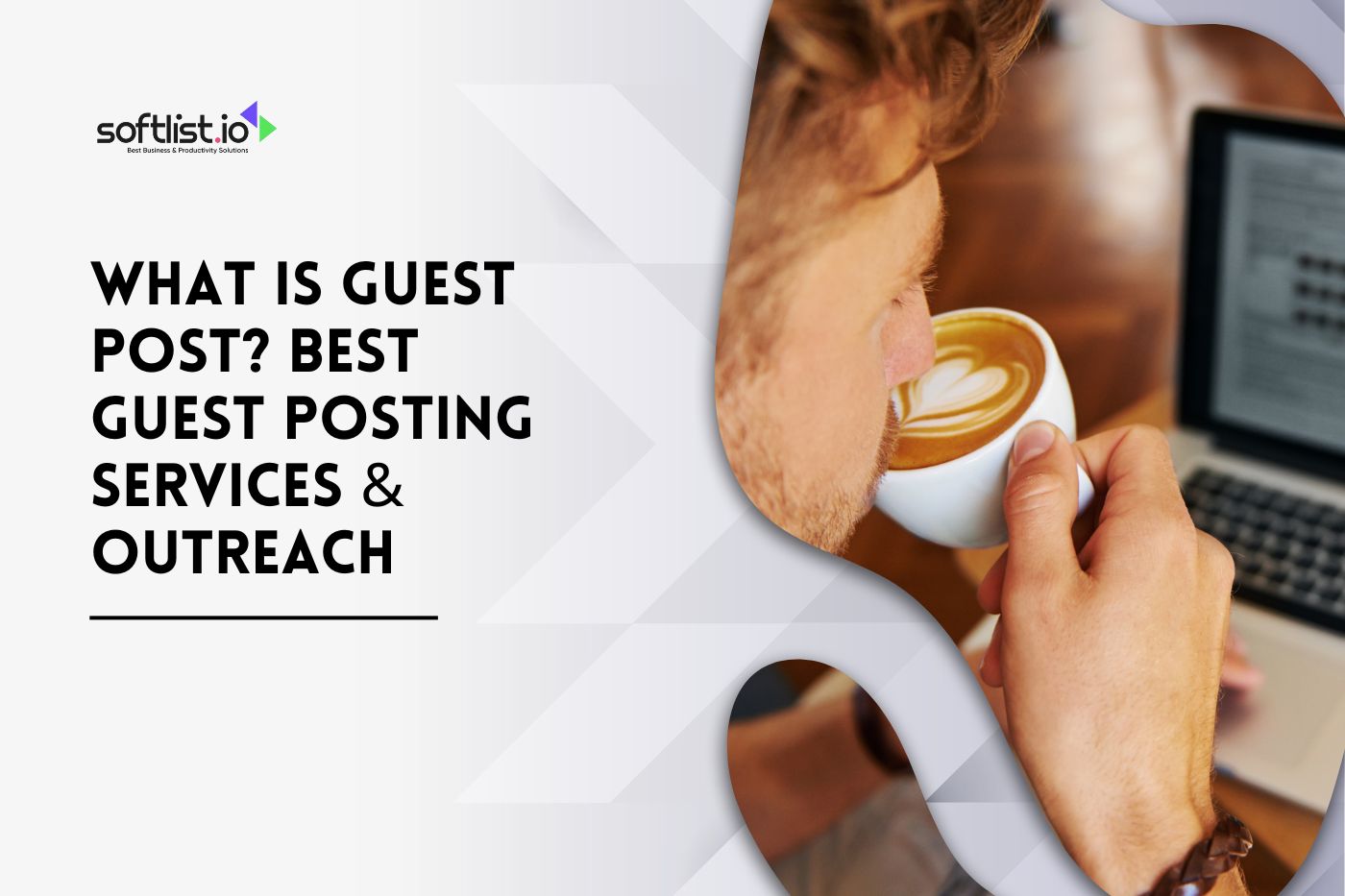 What Is a Guest Post? Best Guest Posting Services & Outreach