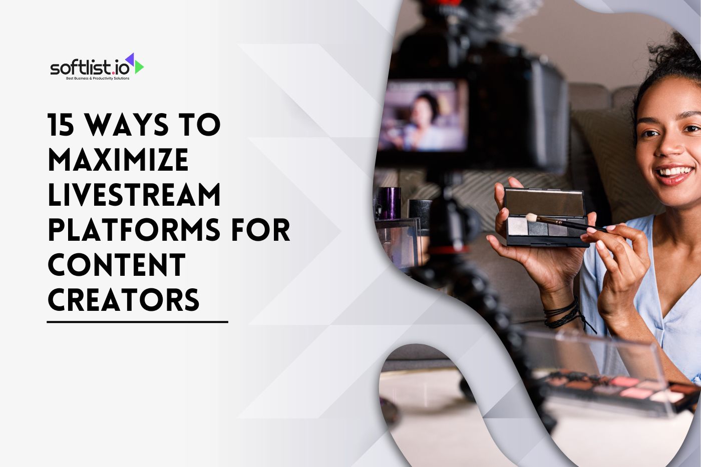 15 Ways to Maximize Livestream Platform for Content Creators