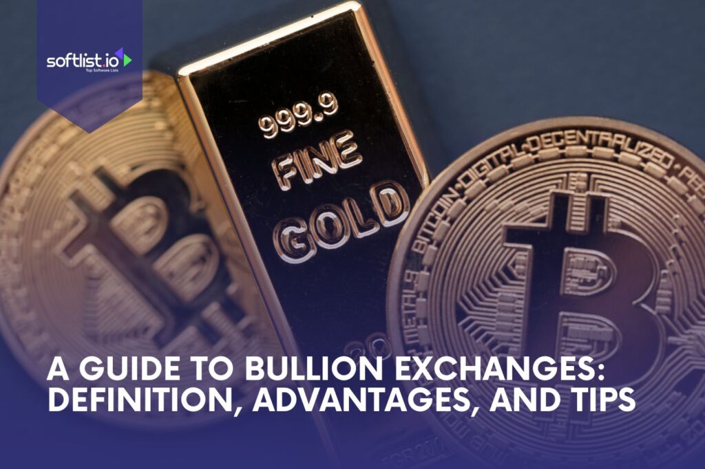 Guide to Bullion Exchanges: Definition, Advantages, and Tips