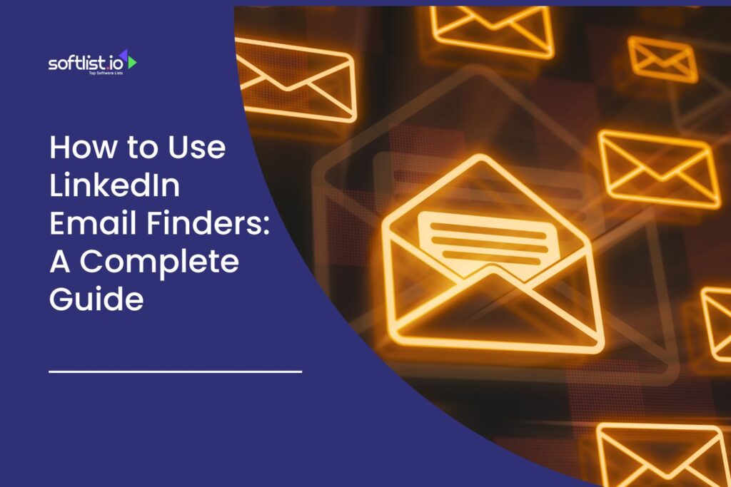 How to Use LinkedIn Email Finders: A Complete Guide