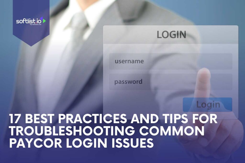 Paycor Login Issues: 17 Best Practices for Troubleshooting