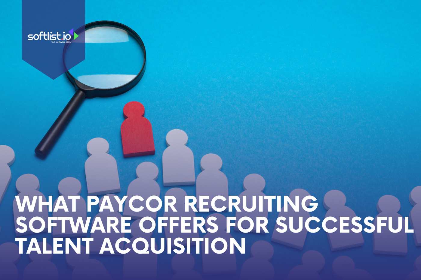 What Paycor Recruiting Software Offer For Talent Acquisition