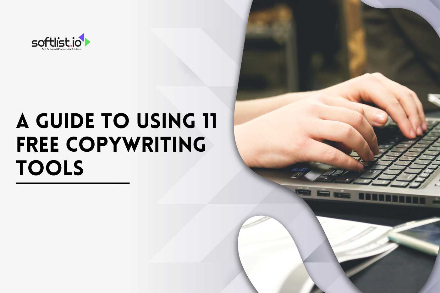 11 Free Copywriting Tools: Comprehensive Guide on How to Use