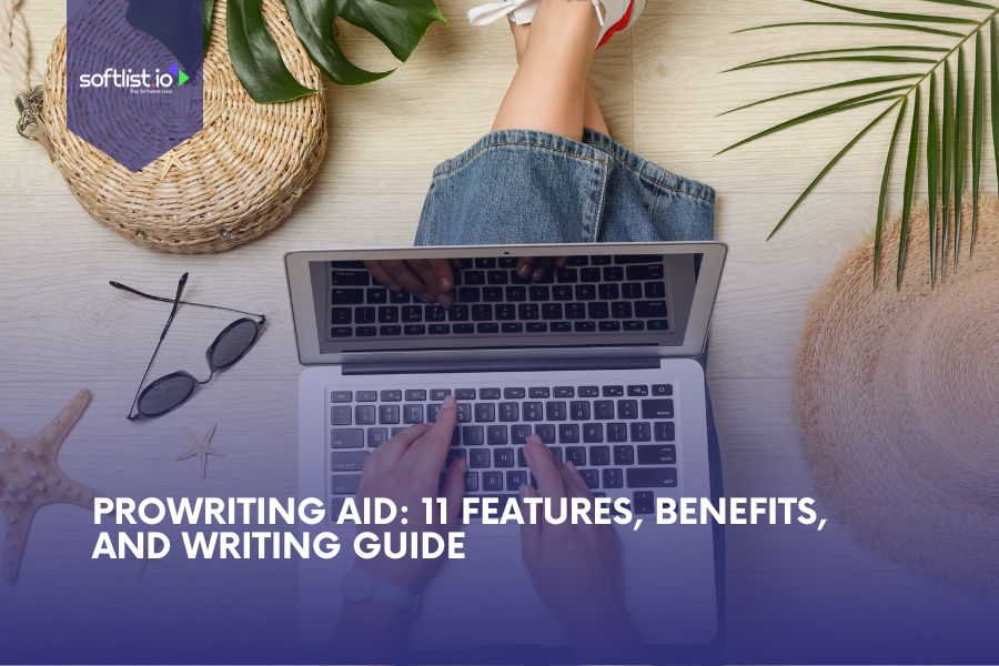 Prowriting Aid: 11 Features, Benefits, and Writing Guide