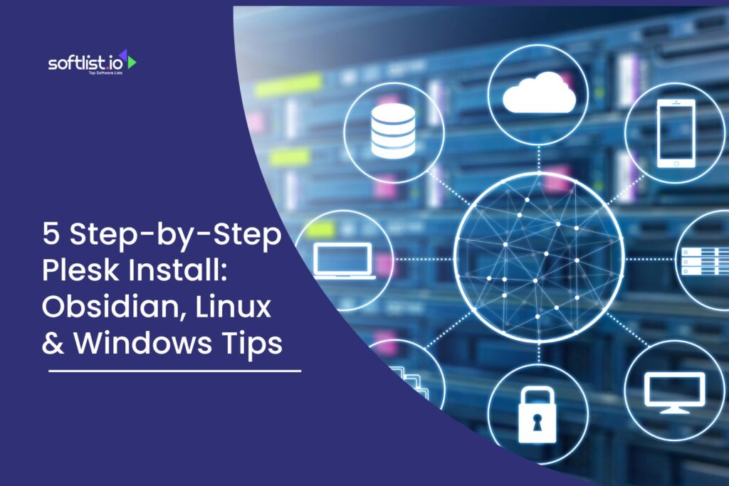 5 Step-by-Step Plesk Install: Obsidian, Linux & Windows Tips