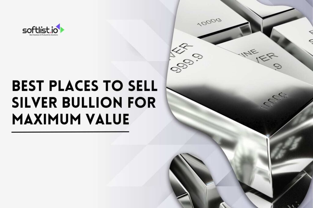 Best Places to Sell Silver Bullion for Maximum Value