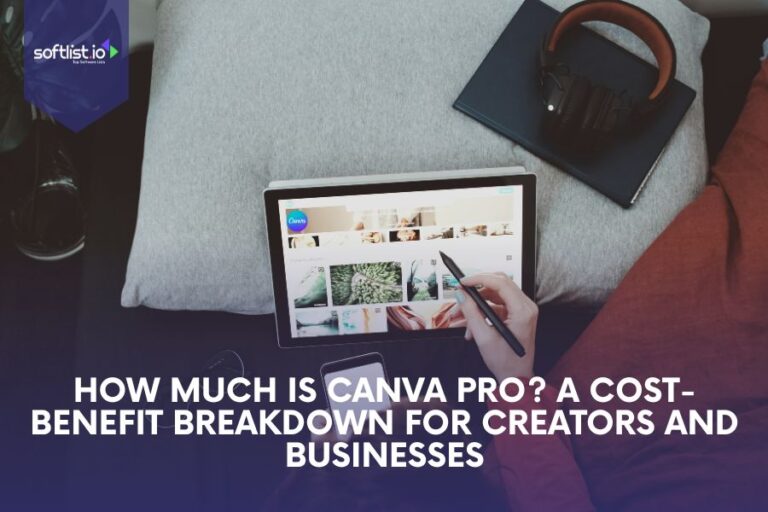 How Much Is Canva Pro? Cost Breakdown for Businesses