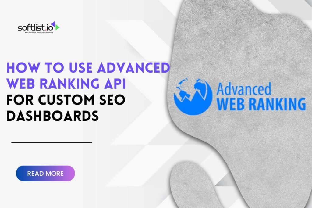 How to Use Advanced Web Ranking API for Custom Dashboards