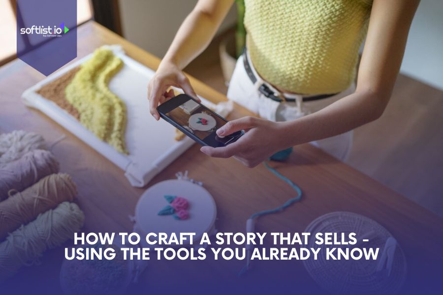 How to Craft Story That Sells – Using Tools You Already Know
